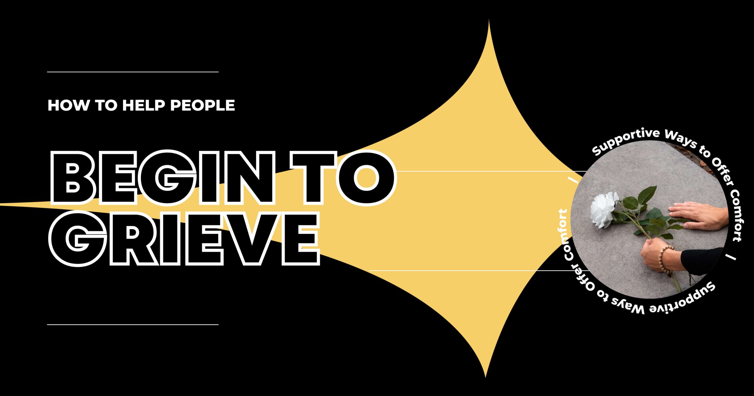 How to Help Someone Grieve - Support & Comfort Tips