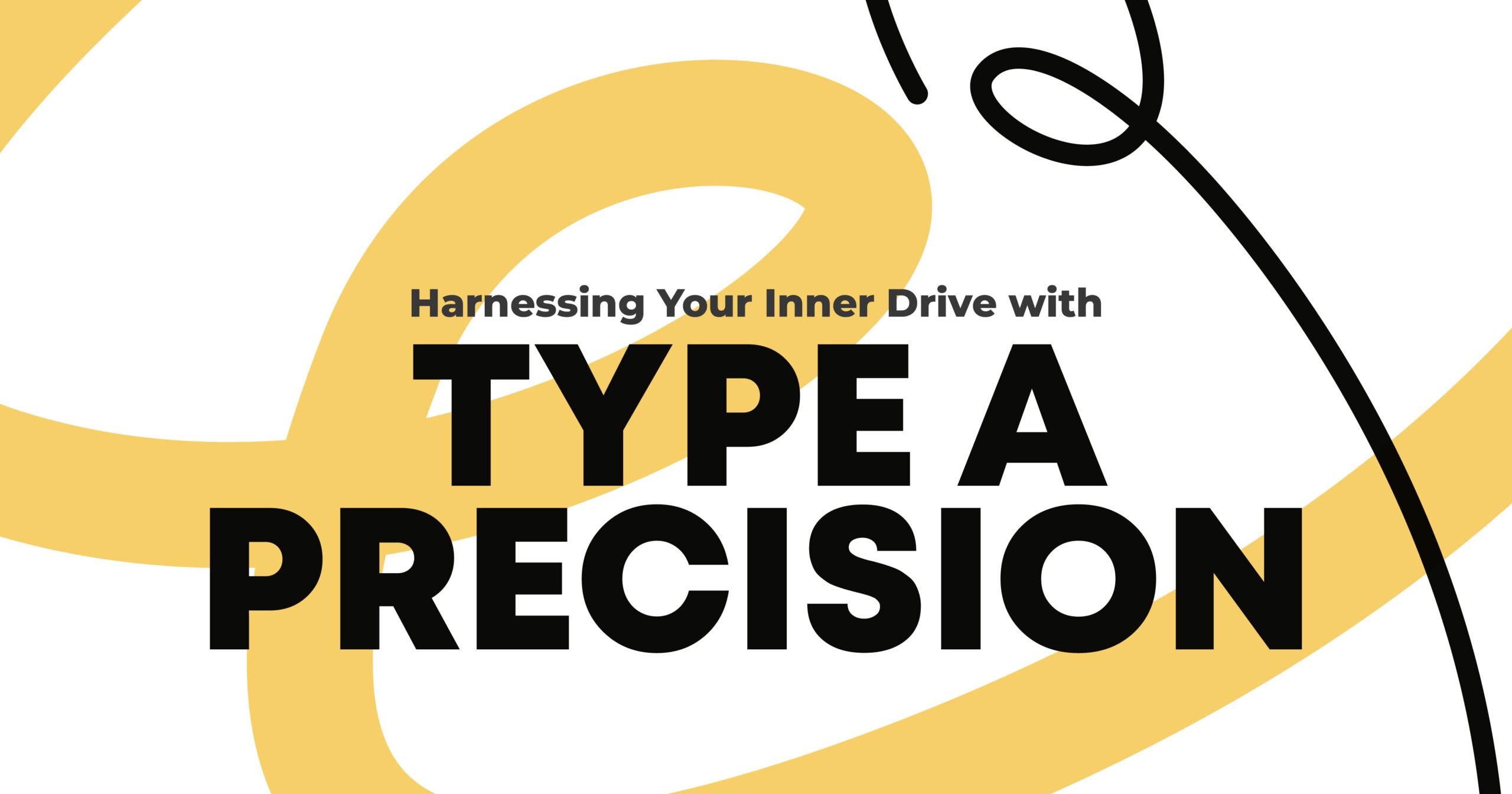 What is Type A Personality - Harness Your Inner Drive